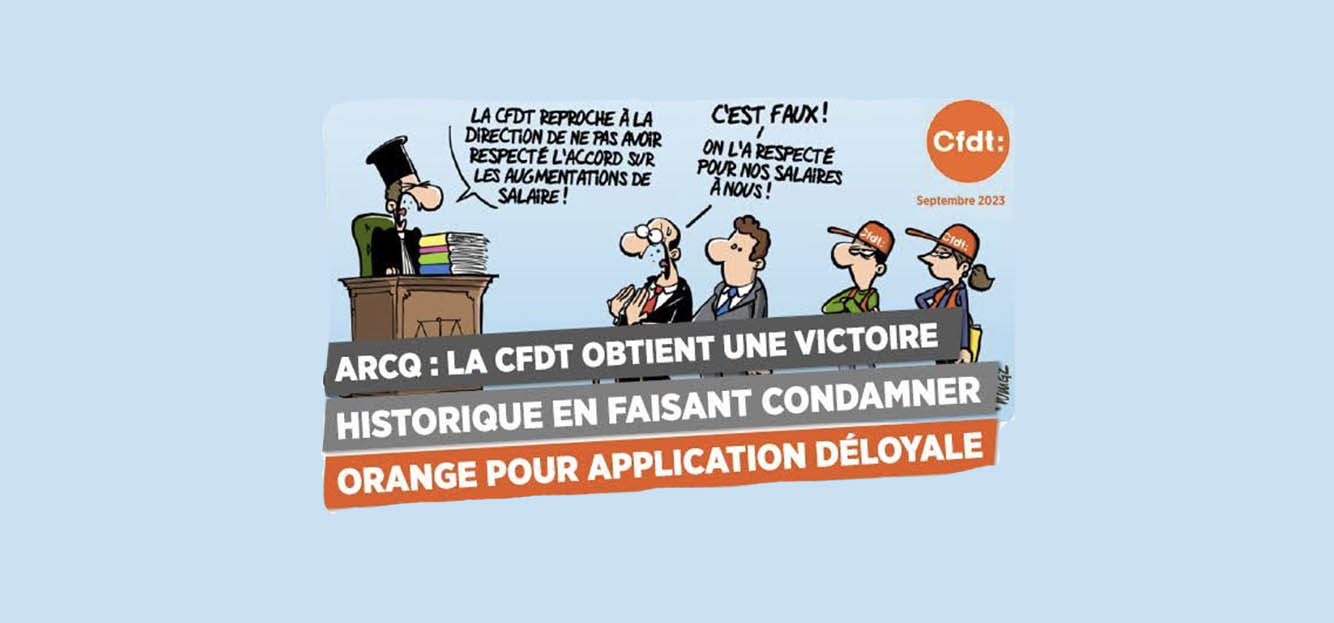 ARCQ : LA CFDT OBTIENT UNE VICTOIRE HISTORIQUE - CFDT Orange