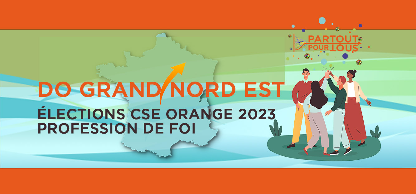 Profession de foi CSE Orange 2023 DO Grand Nord Est - CFDT Orange
