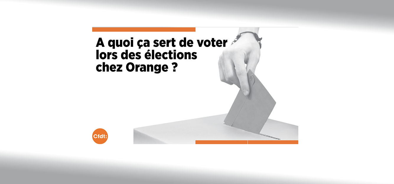 À quoi ça sert de voter lors des élections chez Orange ? - CFDT Orange
