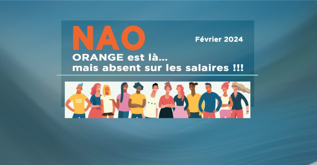 ORANGE est là… mais absent sur les salaires !!! - CFDT Orange